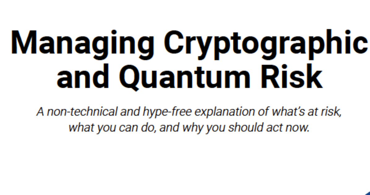 Managing Cryptographic and Quantum Risk - ISARA Corporation Managing Cryptographic and Quantum Risk - ISARA Corporation